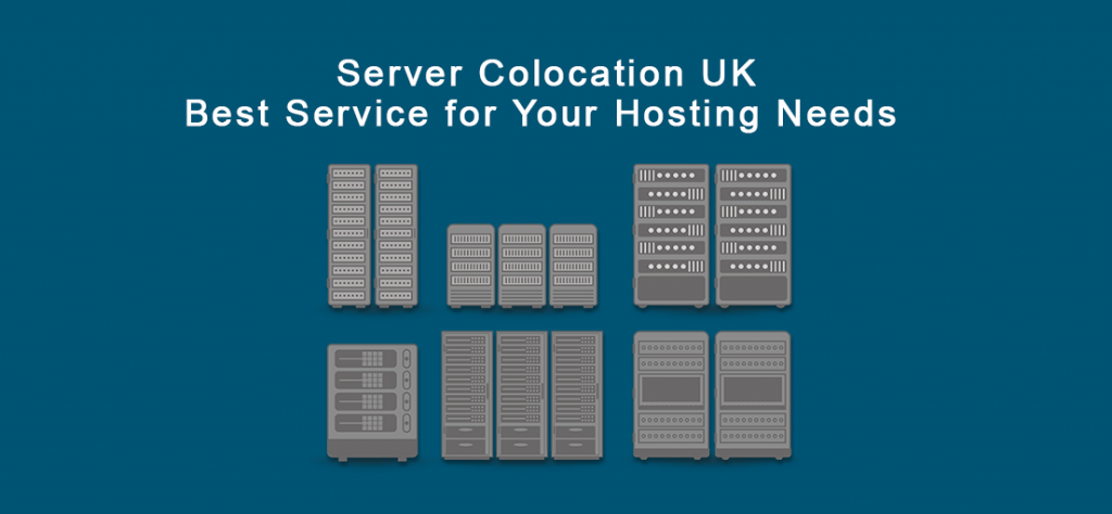 Server Colocation UK – Best Service for Your Hosting Needs