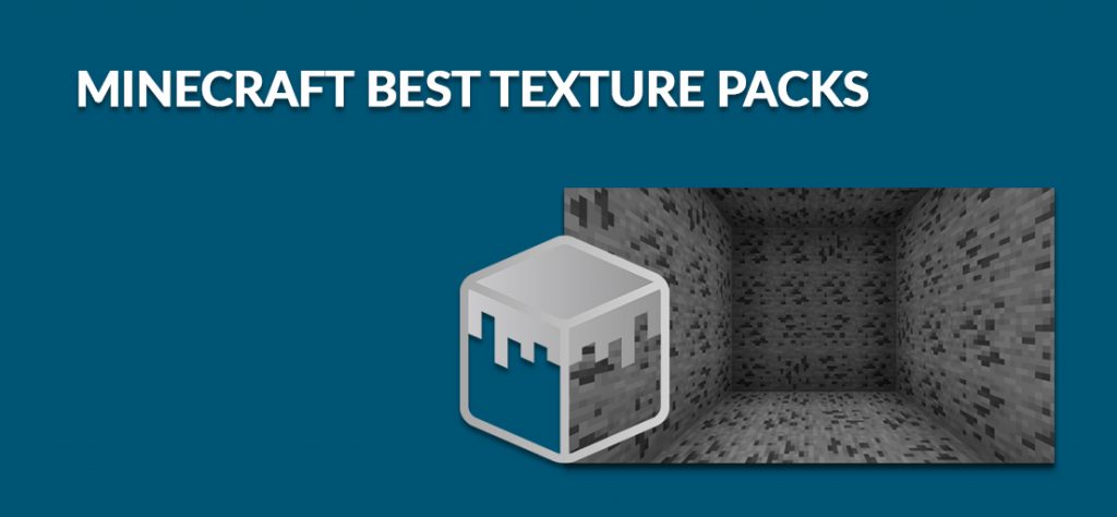 Minecraft best texture packs - best Minecraft resource packs