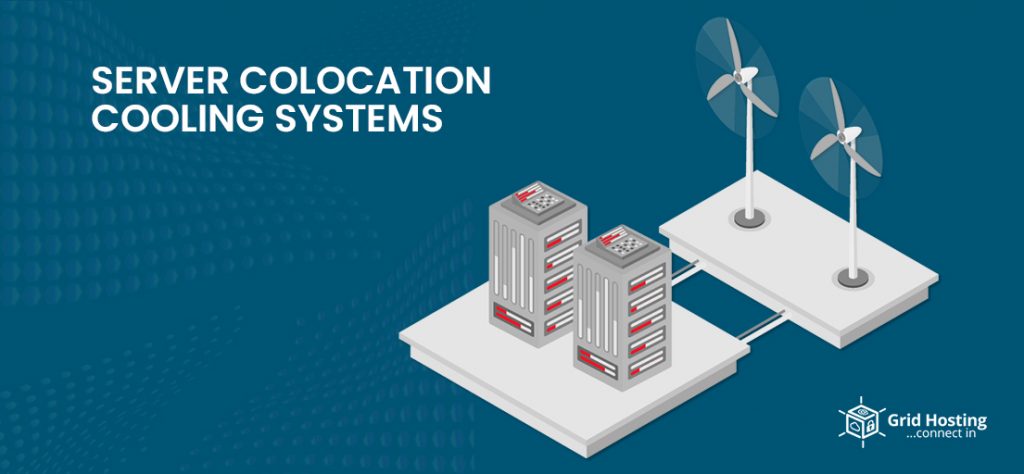 Important aspects to Consider While Designing Server Colocation Cooling Systems - Grid Hosting