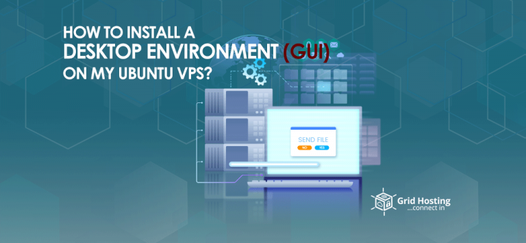 How to Install a Desktop Environment (GUI) on My Ubuntu VPS?
